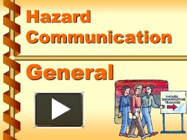 Hazard Communication General presentation | free to view