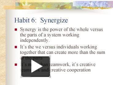 Habit 6: Synergize presentation | free to view
