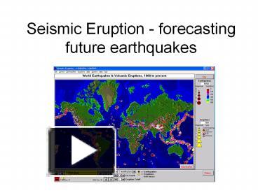 PPT – Seismic Eruption - forecasting future earthquakes PowerPoint ...