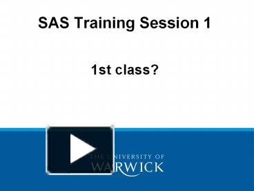 PPT – SAS Training Session 1 PowerPoint presentation | free to view ...