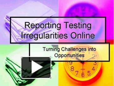 PPT – Reporting Testing Irregularities Online PowerPoint presentation ...