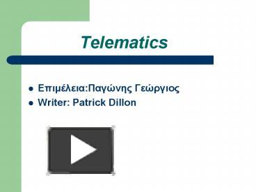 PPT – Telematics PowerPoint presentation | free to view - id: 121e10-NWU1Y