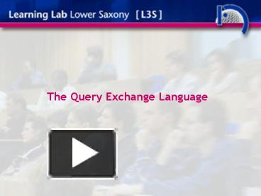 The Query Exchange Language presentation | free to view