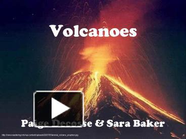PPT – Volcanoes PowerPoint presentation | free to view - id: 122087-ZDI1N