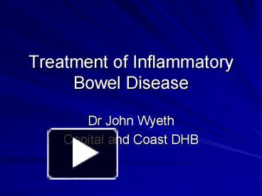 Treatment of Inflammatory Bowel Disease presentation | free to view