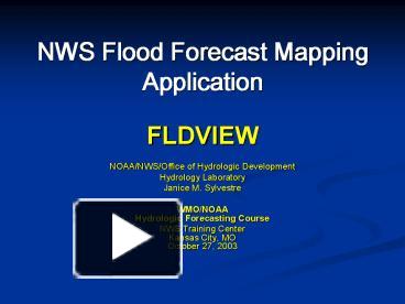 PPT – NWS Flood Forecast Mapping Application PowerPoint presentation ...