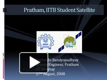 Pratham, IITB Student Satellite presentation | free to view