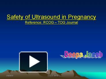 Safety of Ultrasound in Pregnancy Reference: RCOG presentation | free ...