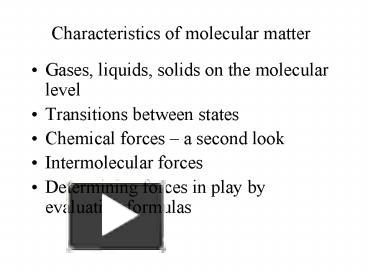 Characteristics of molecular matter presentation | free to view