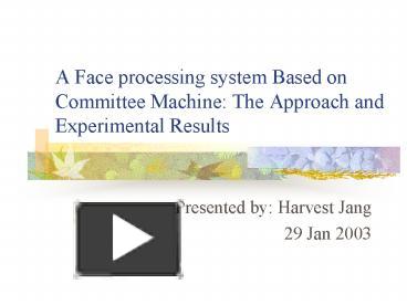 A Face processing system Based on Committee Machine: The Approach and ...