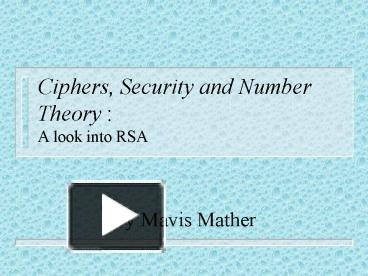 PPT – Ciphers, Security and Number Theory : A look into RSA PowerPoint ...