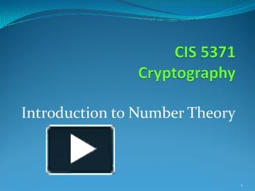 CIS 5371 Cryptography presentation | free to view