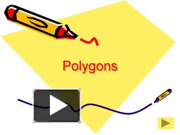 PPT – Polygons PowerPoint presentation | free to view - id: 123516-NjBlN