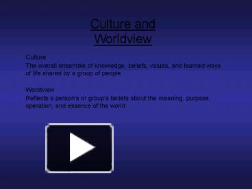 Culture and Worldview presentation | free to view