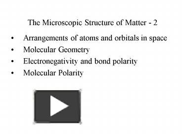 PPT – The Microscopic Structure of Matter 2 PowerPoint presentation ...