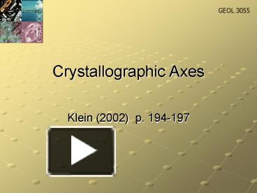 PPT – Crystallographic Axes PowerPoint presentation | free to view - id ...