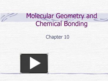 Molecular Geometry and Chemical Bonding presentation | free to view