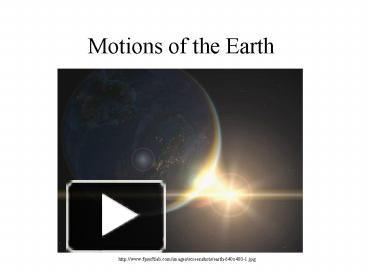 Motions of the Earth presentation | free to view