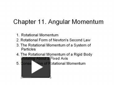 Chapter 11. Angular Momentum presentation | free to download