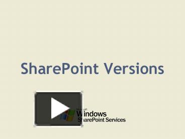 PPT – SharePoint Versions PowerPoint presentation | free to view - id ...