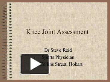 Knee Joint Assessment presentation | free to view