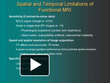 Spatial and Temporal Limitations of Functional MRI presentation | free ...