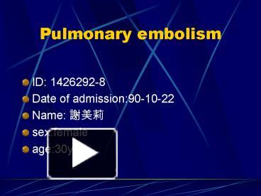 PPT – Pulmonary embolism PowerPoint presentation | free to view - id ...