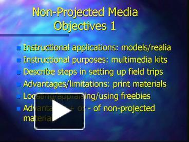 NonProjected Media Objectives 1 presentation | free to view