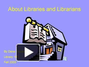 PPT – About Libraries and Librarians PowerPoint presentation | free to ...