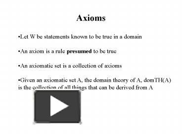 PPT – Axioms PowerPoint presentation | free to download - id: 124d7-NDI1M