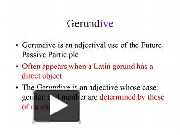 Gerundive presentation | free to view