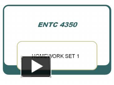 PPT – ENTC 4350 PowerPoint presentation | free to download - id: 125304 ...