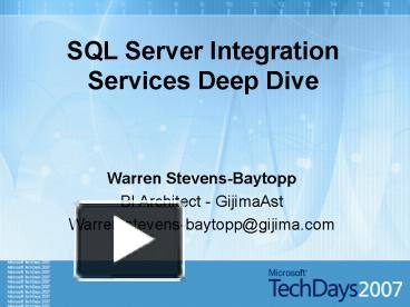 SQL Server Integration Services Deep Dive presentation | free to view