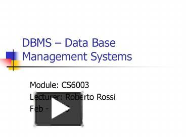 DBMS Data Base Management Systems presentation | free to view