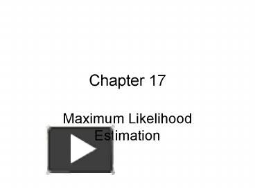 Maximum Likelihood Estimation presentation | free to view