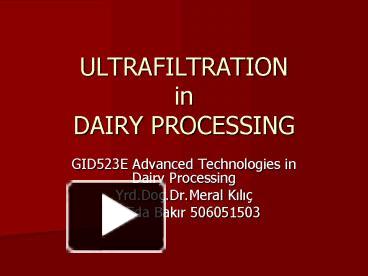 ULTRAFILTRATION in DAIRY PROCESSING presentation | free to view