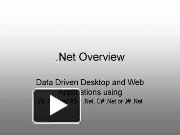 PPT – .Net Overview PowerPoint presentation | free to view - id: 126b74 ...