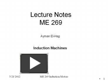 Lecture Notes ME 269 presentation | free to view