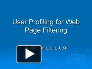User Profiling for Web Page Filtering presentation | free to view