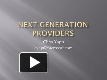 PPT – Next Generation providers PowerPoint presentation | free to ...