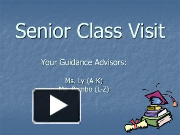 PPT – Senior Class Visit PowerPoint presentation | free to view - id ...