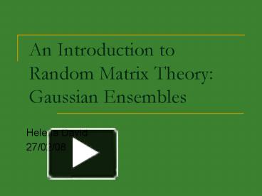 An Introduction to Random Matrix Theory: Gaussian Ensembles ...