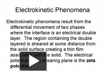 Electrokinetic Phenomena presentation | free to view