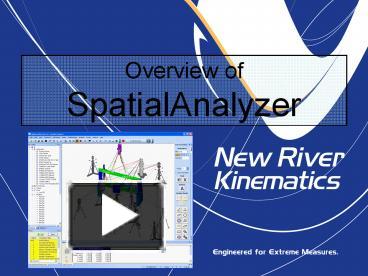 Overview of SpatialAnalyzer presentation | free to view