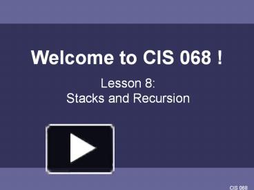 Welcome to CIS 068 ! presentation | free to view