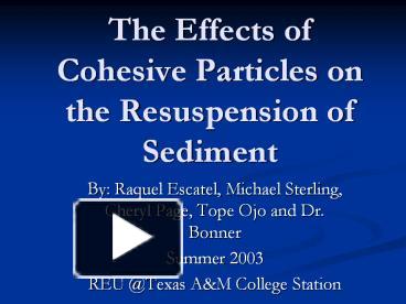 PPT – The Effects of Cohesive Particles on the Resuspension of Sediment ...