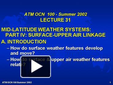 PPT – ATM OCN 100 Summer 2002 LECTURE 31 PowerPoint presentation | free ...