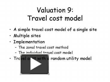 Valuation 9: Travel cost model presentation | free to view