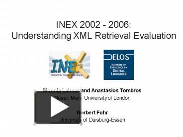 PPT – INEX 2002 2006: Understanding XML Retrieval Evaluation PowerPoint ...