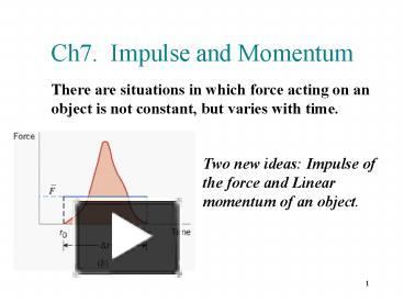 PPT – Ch7. Impulse and Momentum PowerPoint presentation | free to ...